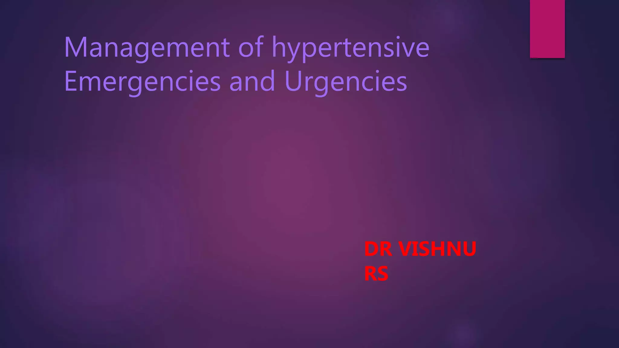Hypertensive emergencies management | PPTX
