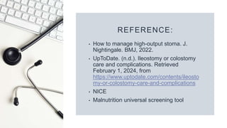Management of Highoutput stoma in surgery | PPTX