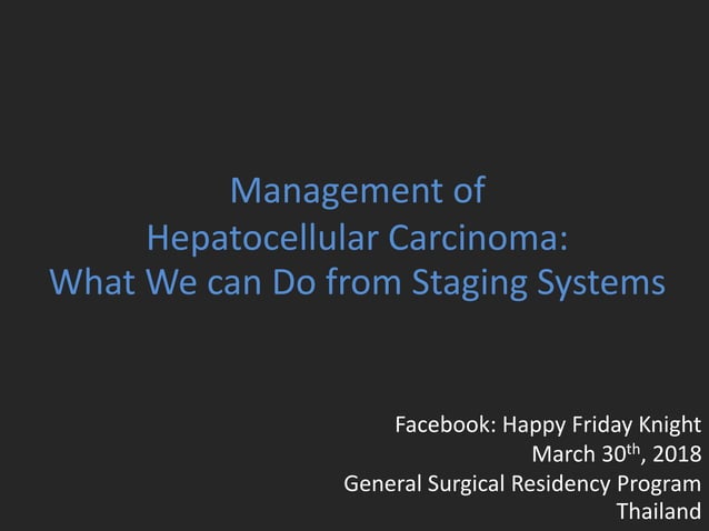 Management of HCC: what we can do from staging system | PPT