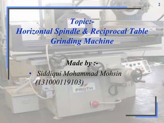 Horizontal Spindle and Reciprocating Table | PPTX