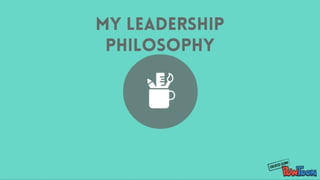 My Leadership Philosophy | PPT
