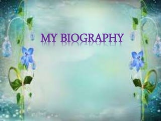 My biography.pptx ee | PPT