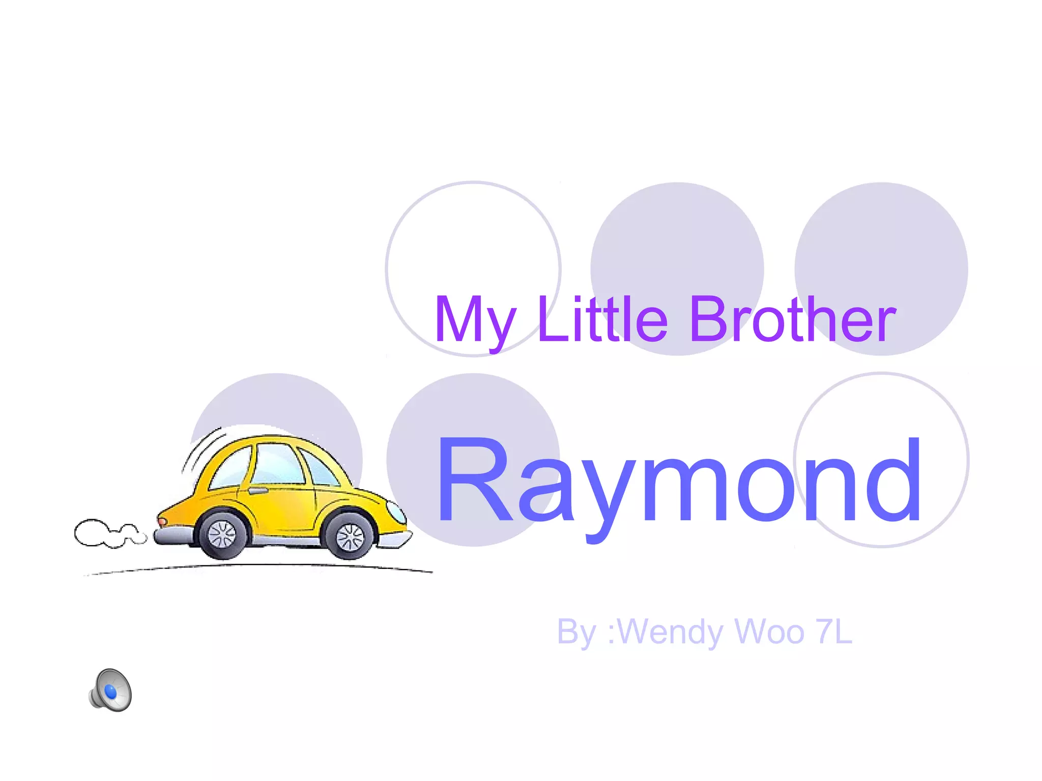 My Brother Raymond | PPT