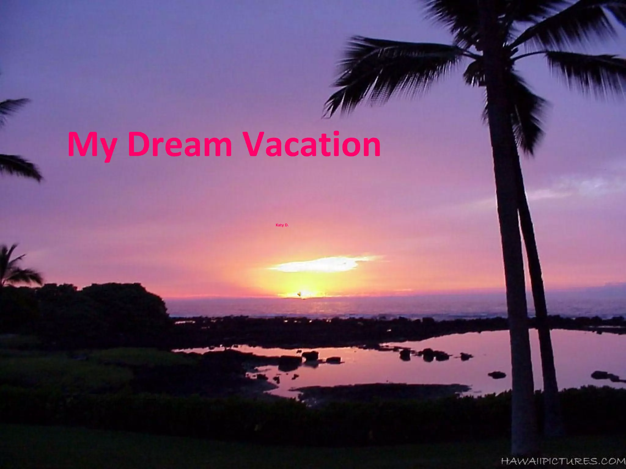 My Dream Vacation | PPT
