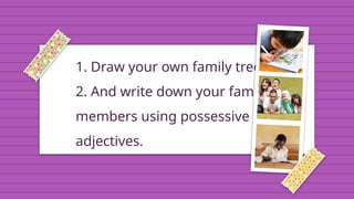 My family and possessive adjectives slides | PPTX