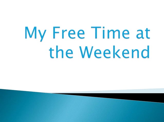 My free time at the weekend | PPTX