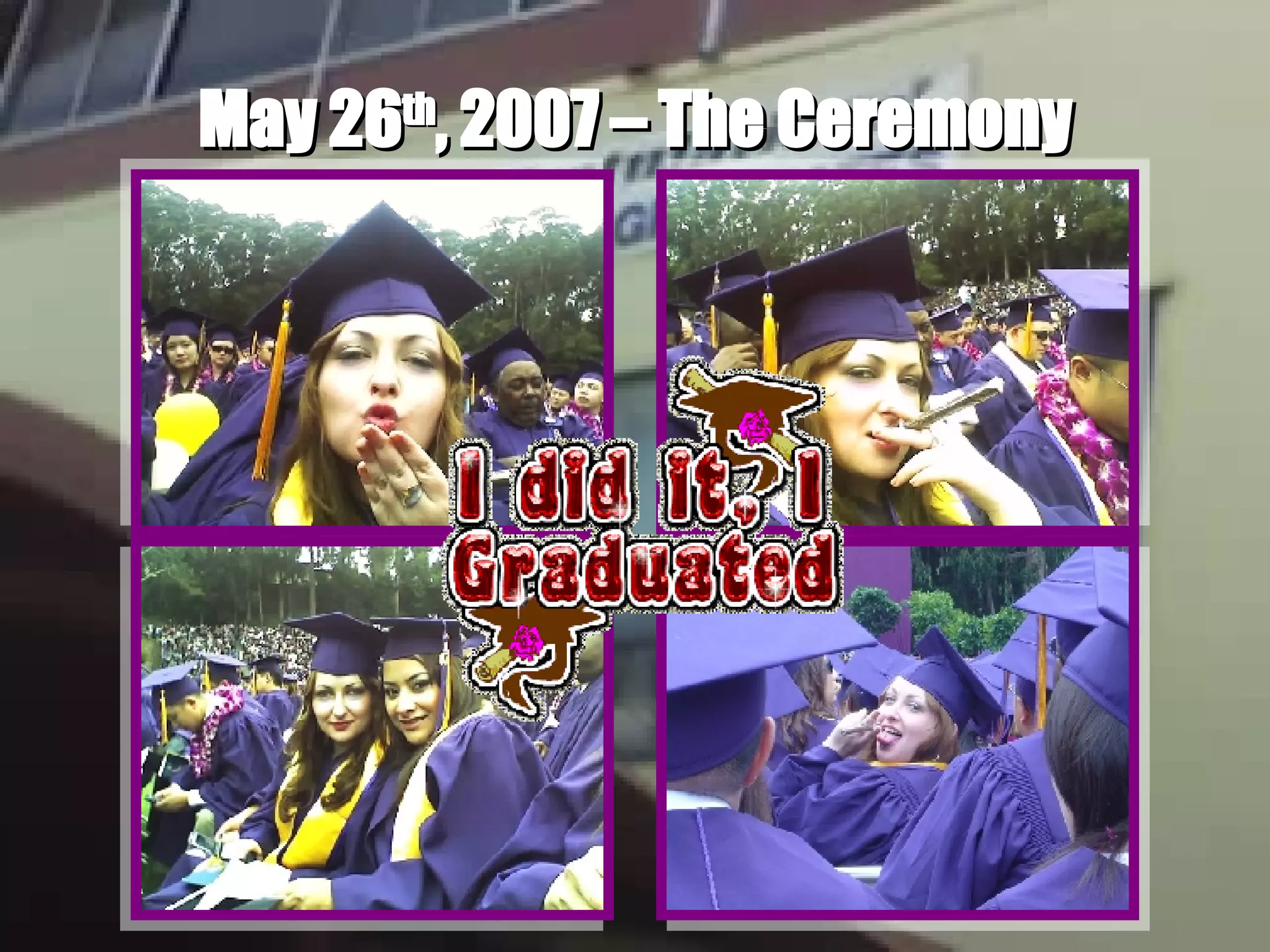My Graduation from SFSU C/O 2007 | PPT