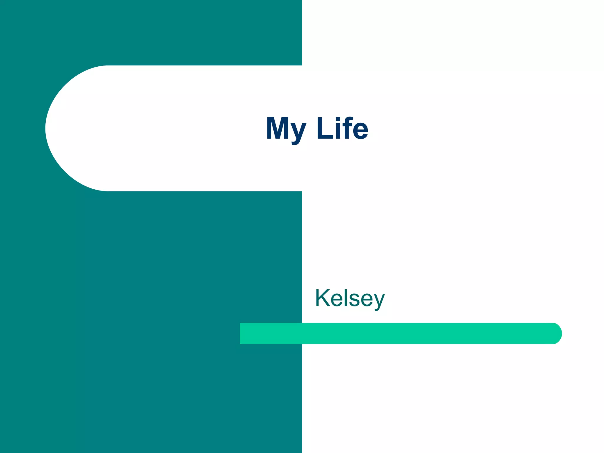 My life | PPT