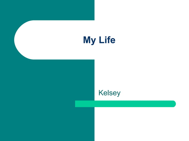 My life | PPT