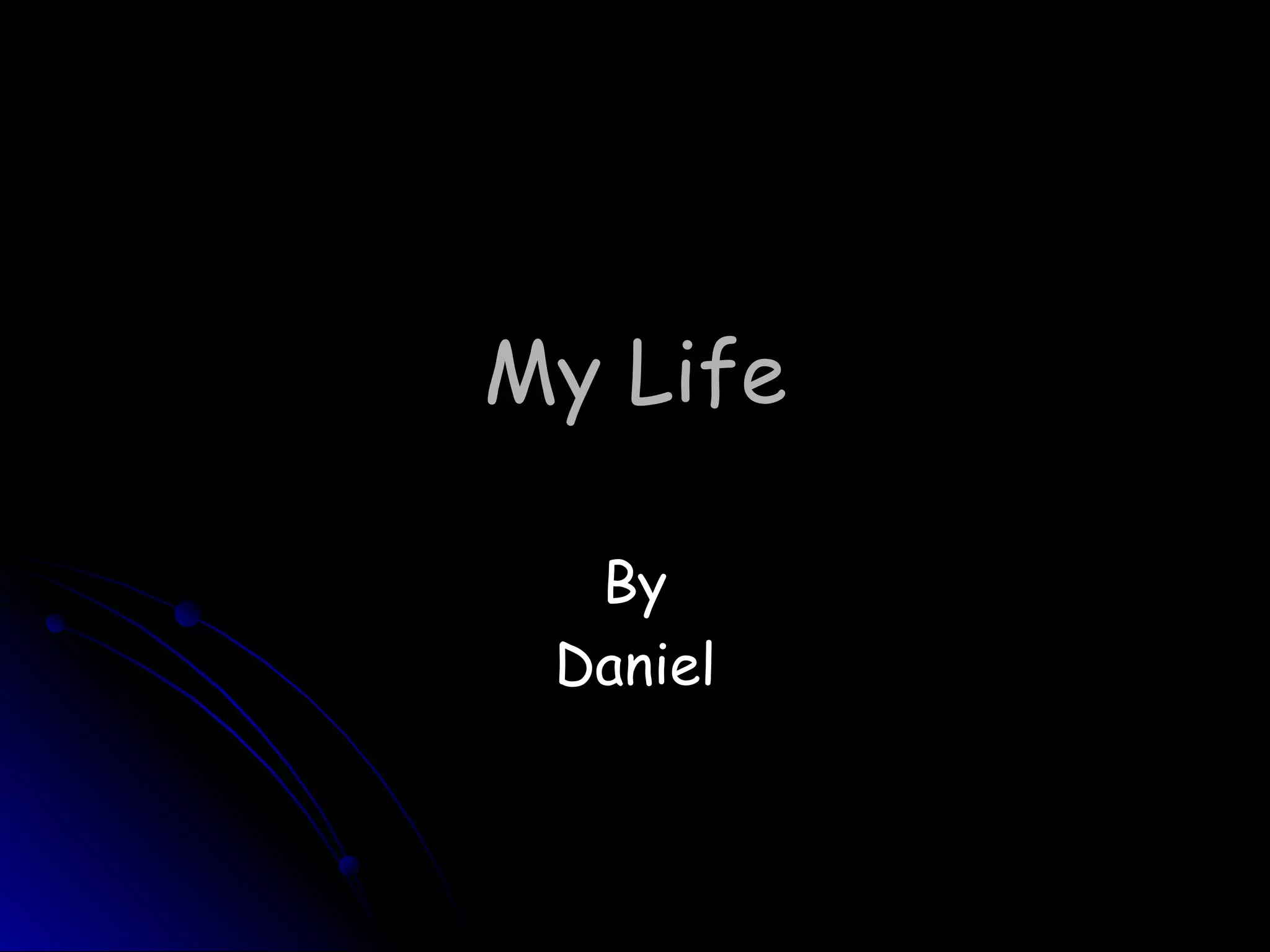 My Life | PPT