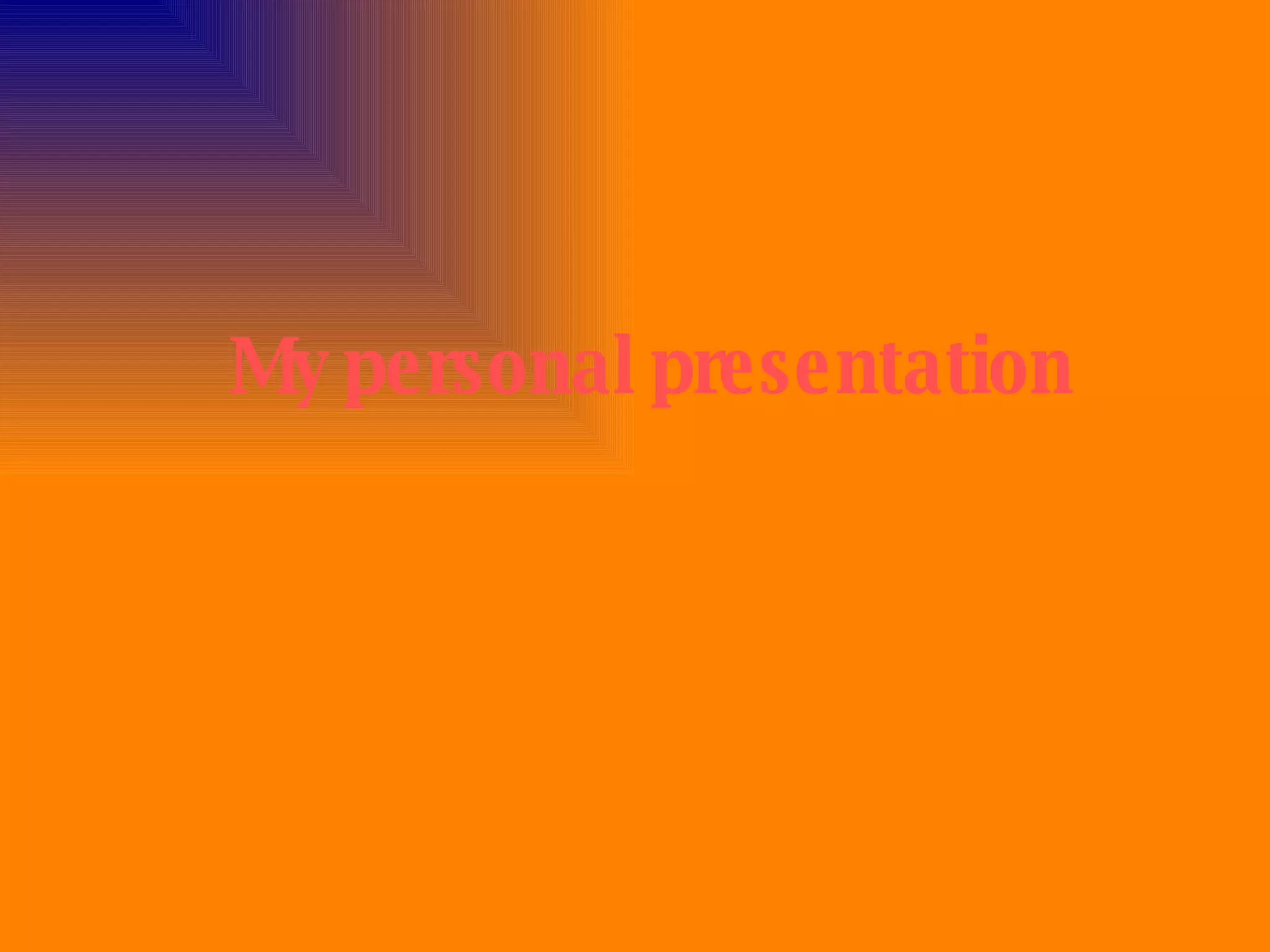 My Personal Presentation | PPT