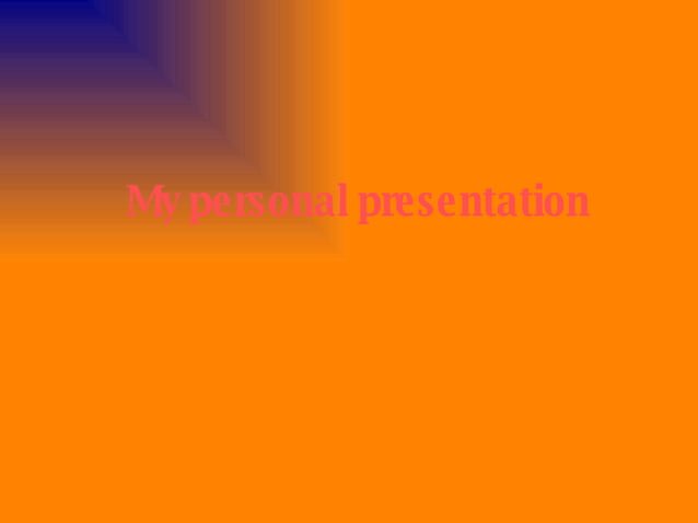 My Personal Presentation | PPT