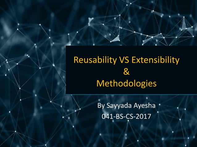 Reusability Vs Extensibility and Methodologies in OOAD | PPTX | Web Development | Internet