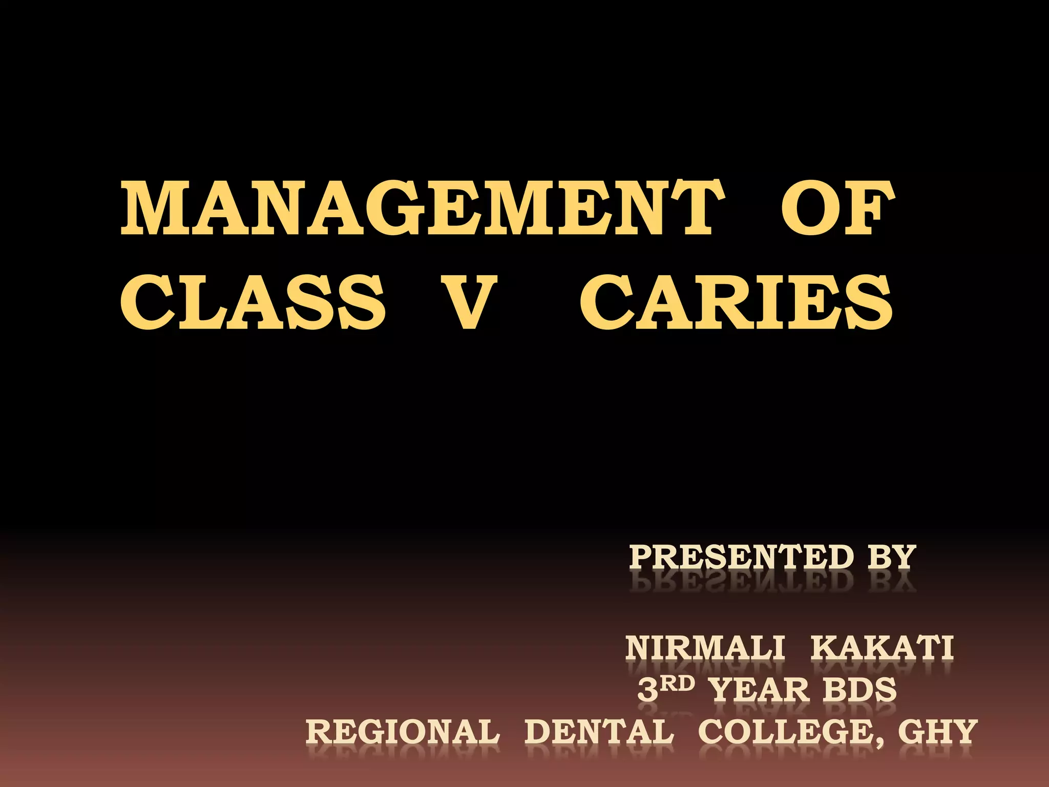 Management of class V caries | PPTX