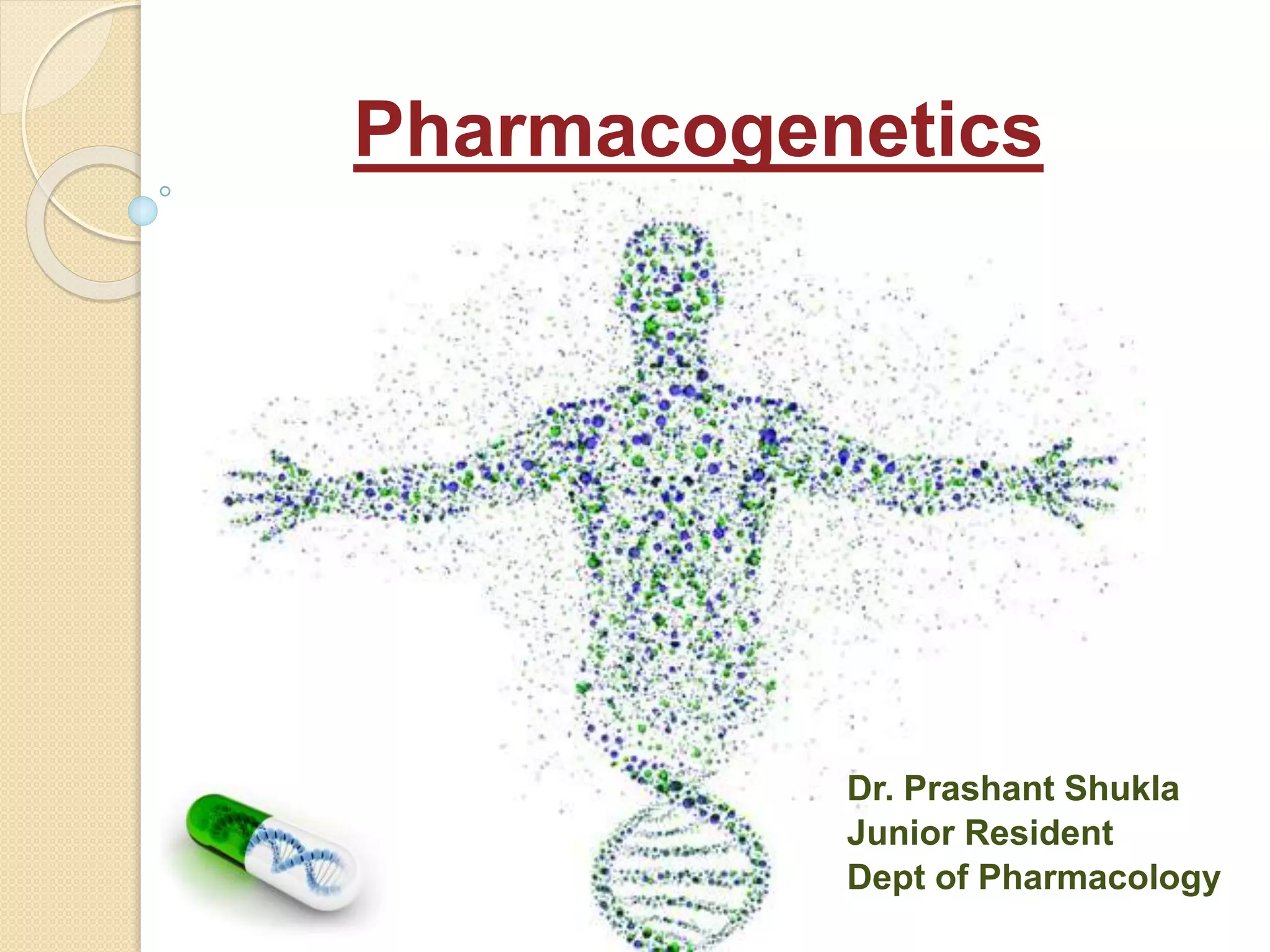 Pharmacogenetics and Pharmacogenomics | PPTX