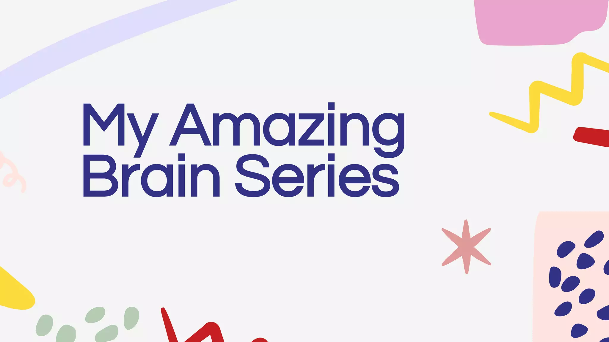 My Amazing Brain.pptx