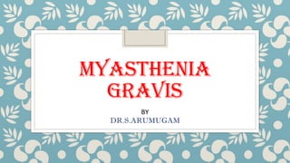 Myasthenia gravis signs and symptoms.pptx