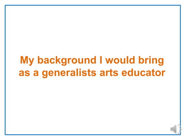 My background as a generalist arts educator | PPTX