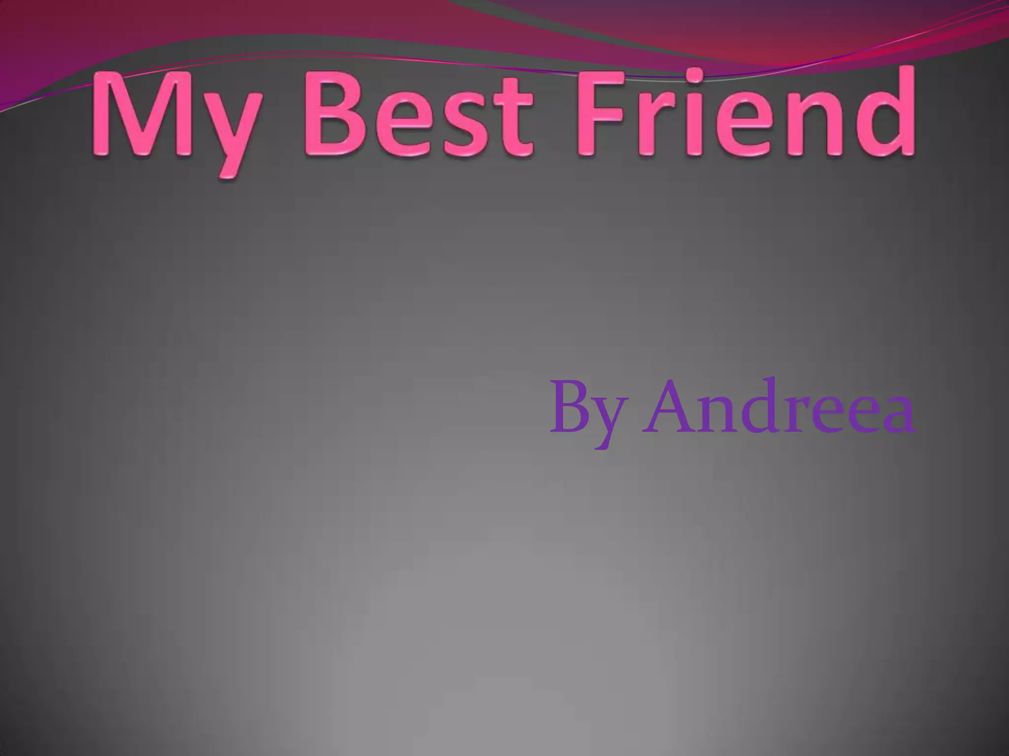 My best friend | PPTX