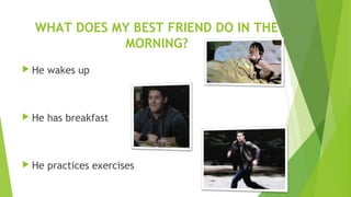 My best friend’s routine | PPT