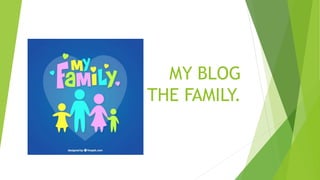 my blog the family | PPTX