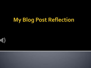 My blog post reflection | PPTX