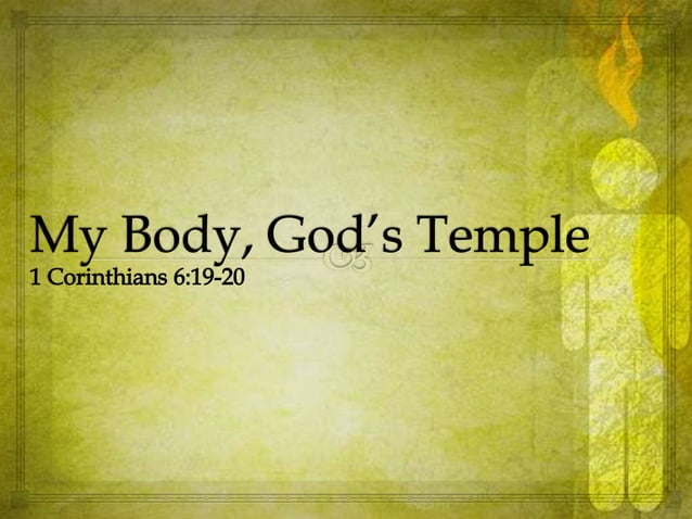 My body, God’s temple | PPTX | Christianity | Religion & Spirituality