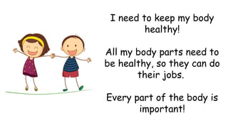 My Body Story for kindergarten students.pptx