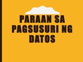 Myca's Report: Ang Paraan ng Paglikom ng Datos and Paraan ng Pagsusuri ...
