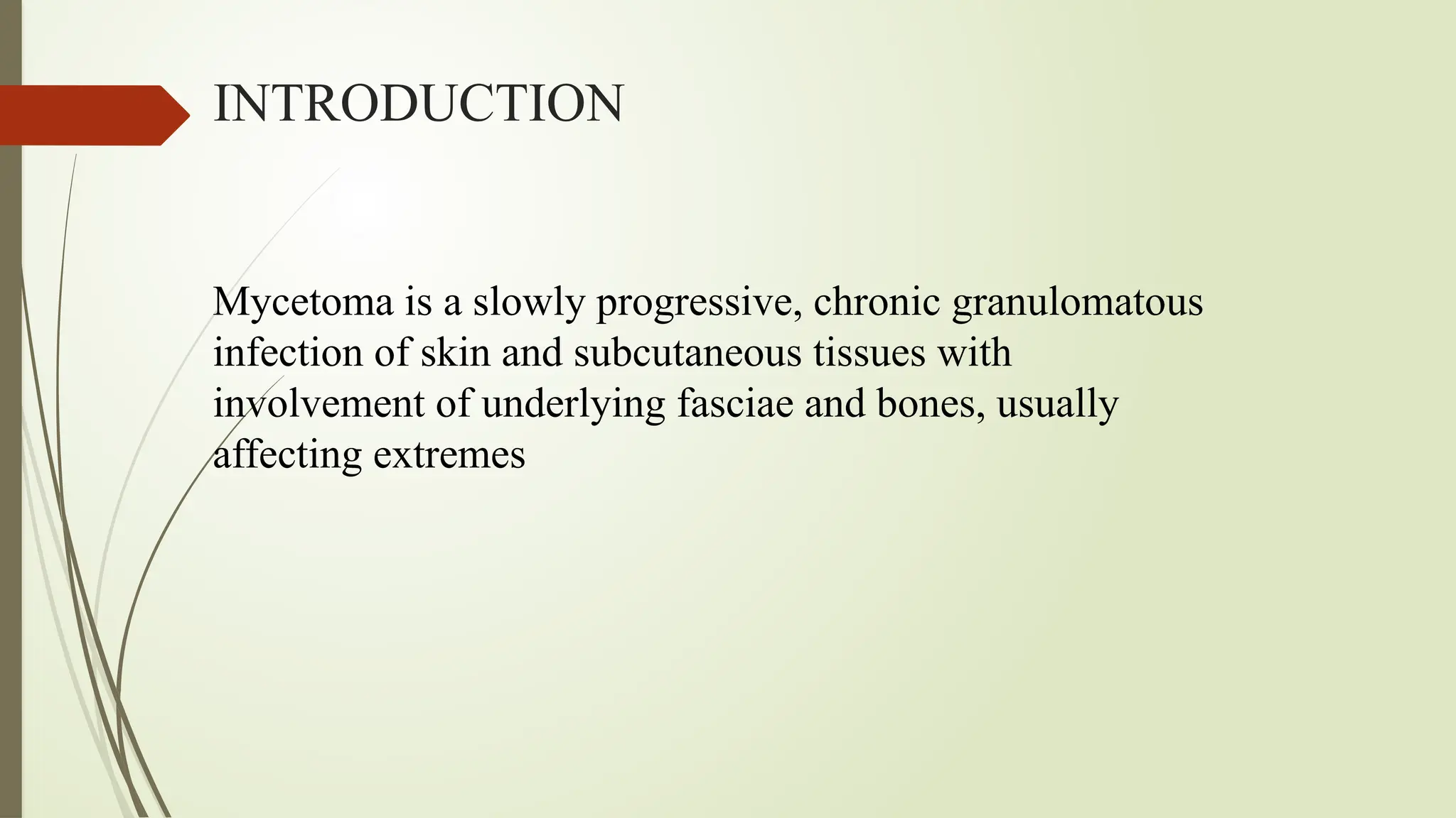 Mycetoma A thorn in flesh!!Mycetoma is a slowly progressive, chronic ...