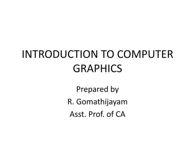 Introduction to computer graphics | PPTX