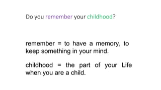 My childhood when were you born | PPTX