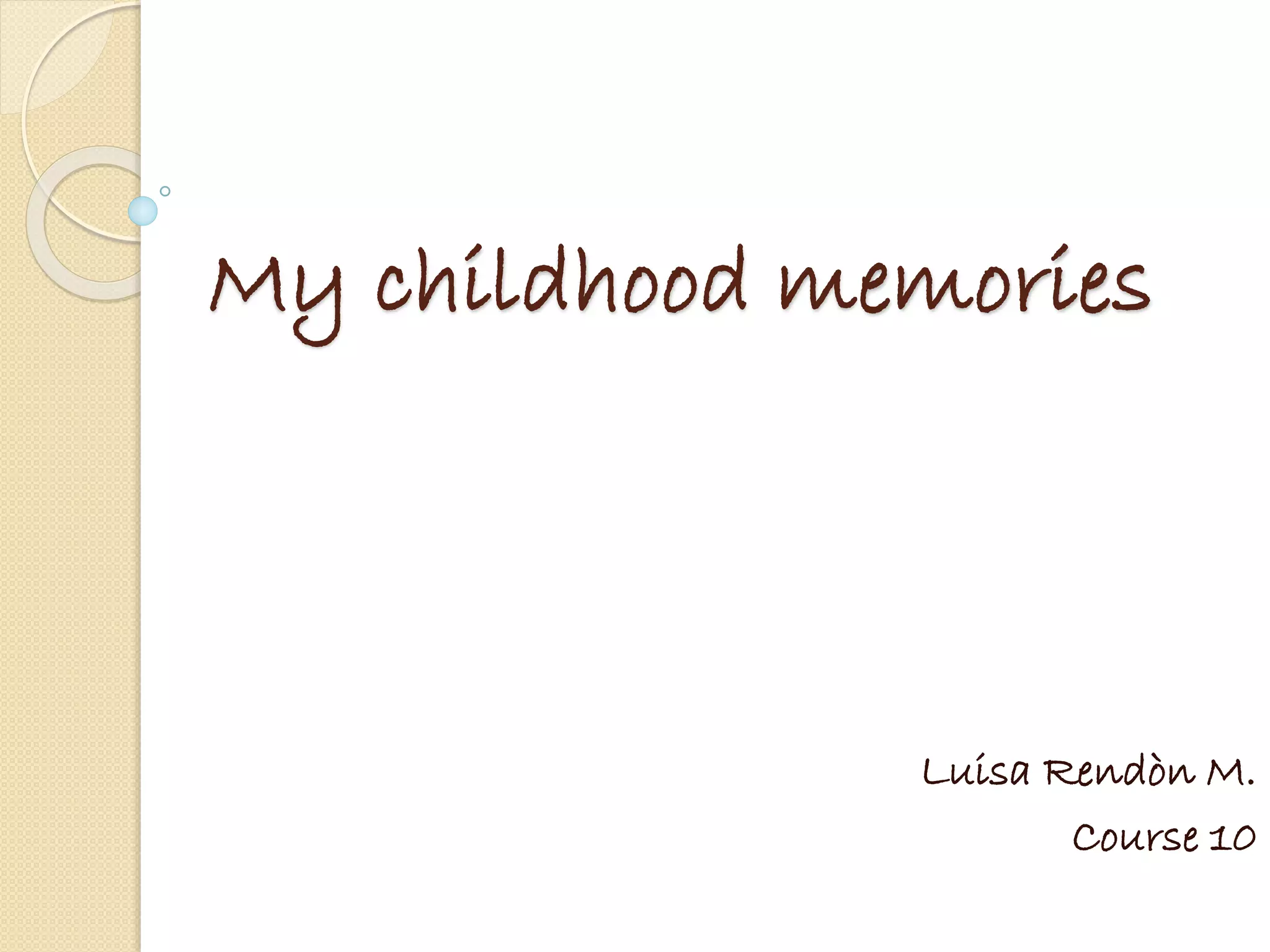 My childhood memories | PPT
