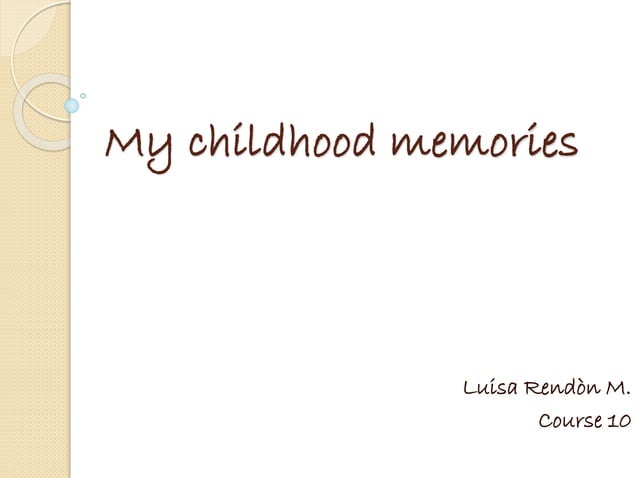 My childhood memories | PPTX