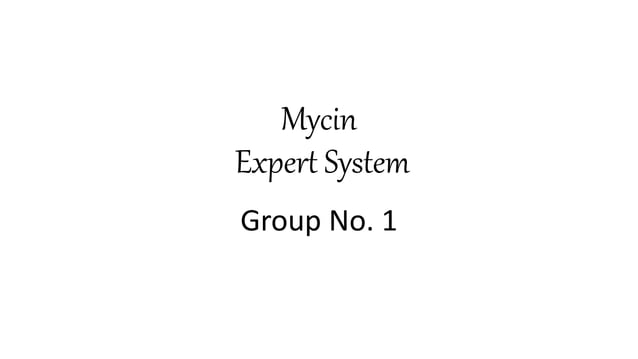 Mycin presentation | PPTX | Operating Systems | Computer Software and ...