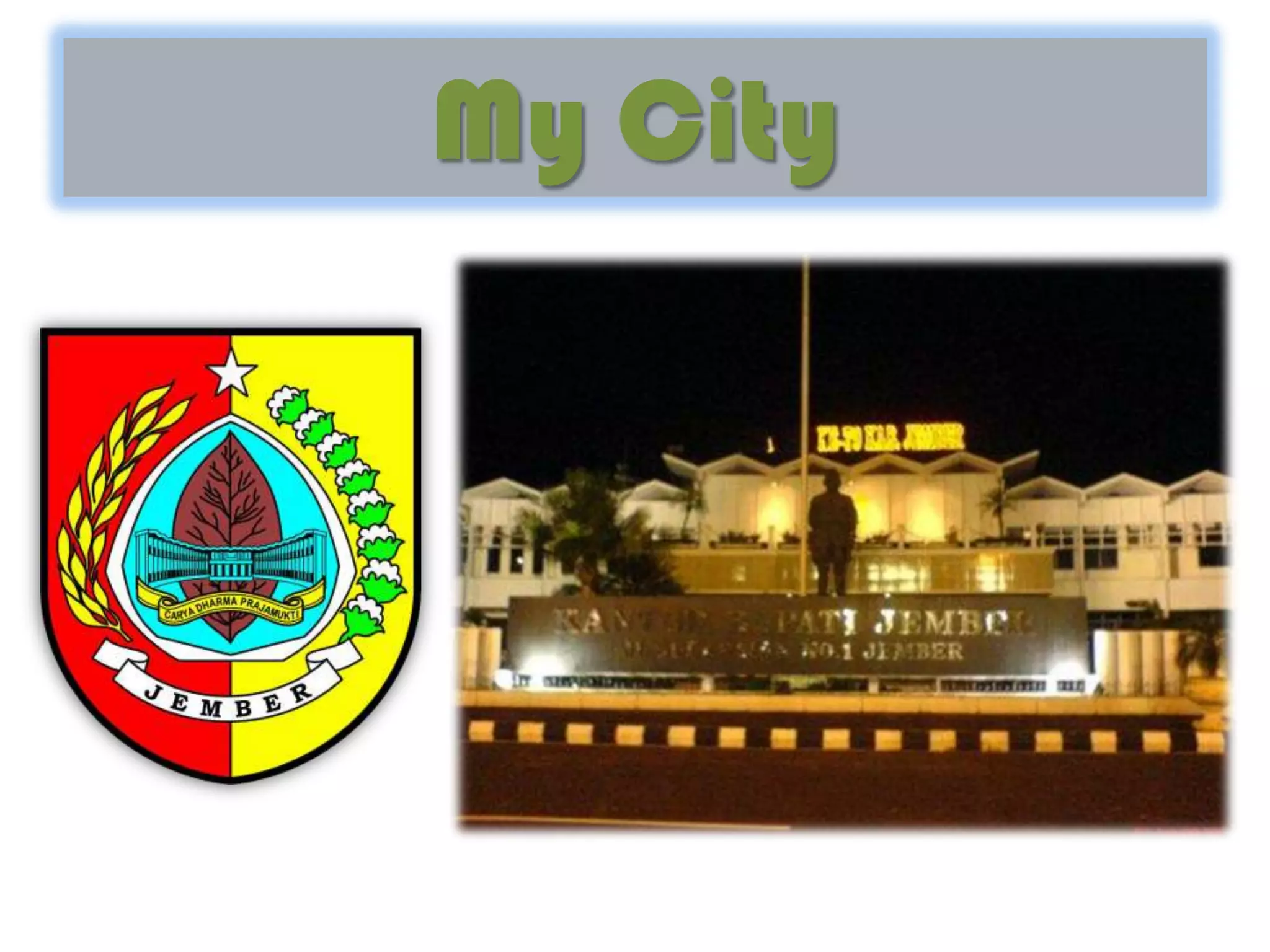 My Hometown - Jember | PPTX