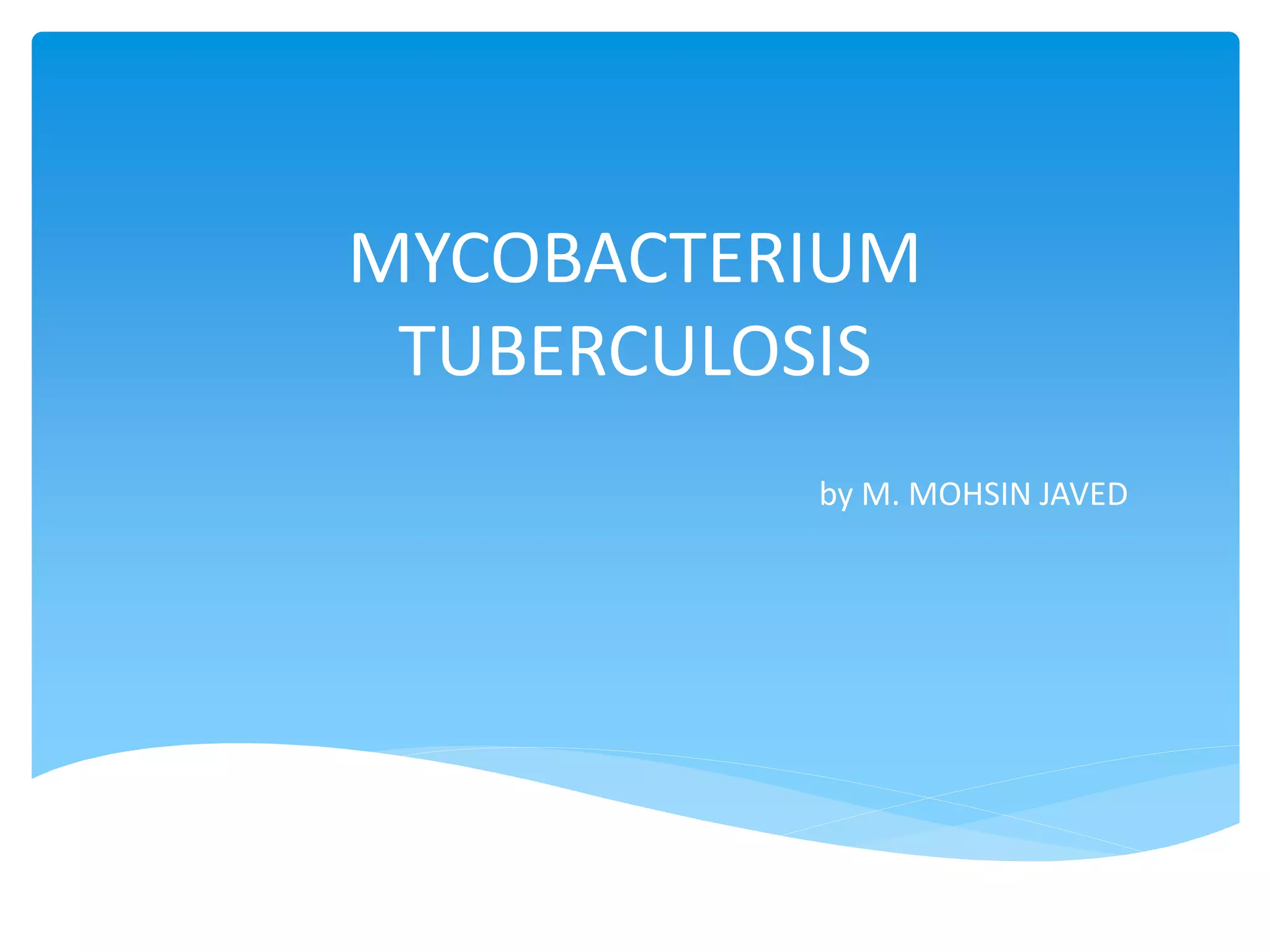 Mycobacterium Tuberculosis | PPT