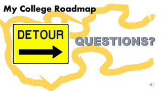 My College Roadmap | PPT
