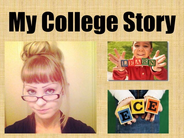 My College Story | PPT | Free Download