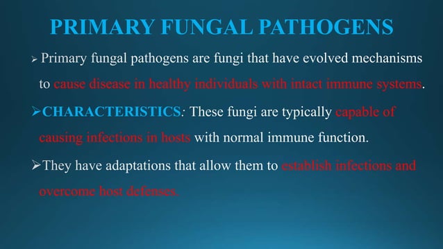 PATHOGENESIS OF FUNGI...PRIMARY & OPPRUNISTIC FUNGAL PATHOGENS | PPTX ...