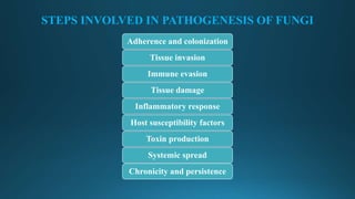 PATHOGENESIS OF FUNGI...PRIMARY & OPPRUNISTIC FUNGAL PATHOGENS | PPTX
