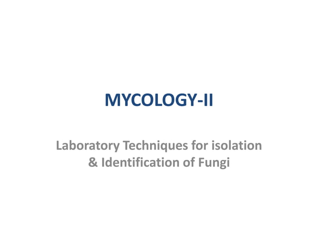 Mycology ppt ii laboratoy techniques for isolation and identification ...