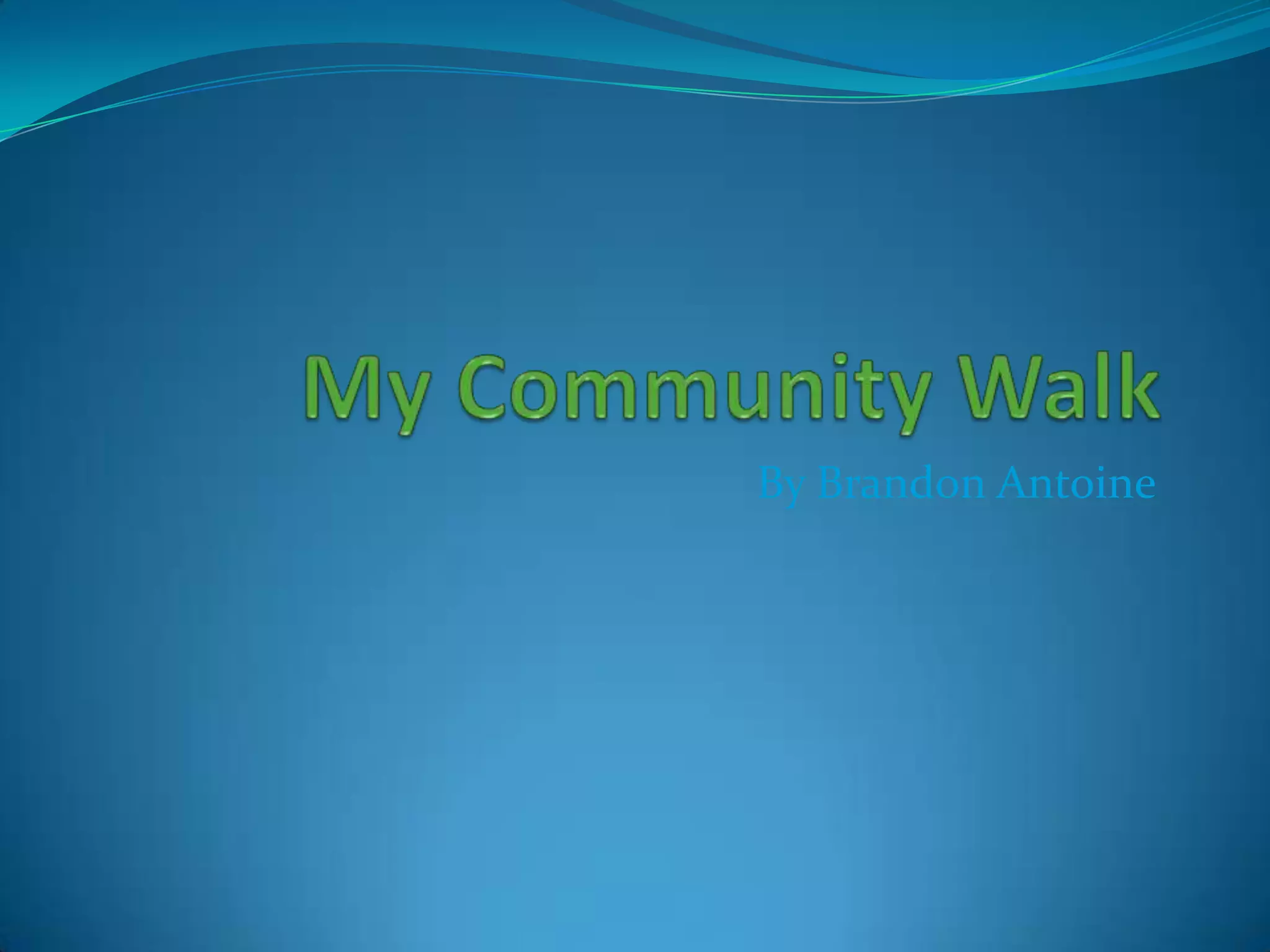 My community walk | PPT
