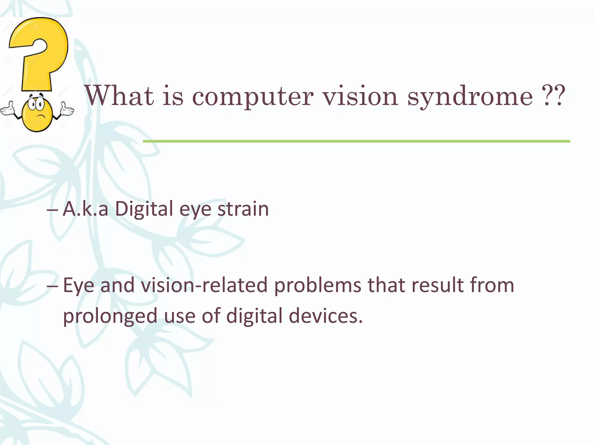 My computer vision syndrome | PPTX | Eye and Vision Conditions ...