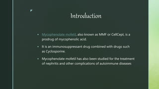 Mycophenolate mofetil | PPTX