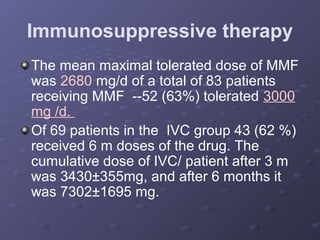 Mycophenolate mofetil or intravenous cyclophosphamide | PPT