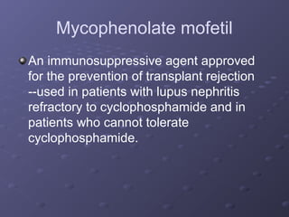 Mycophenolate mofetil or intravenous cyclophosphamide | PPT