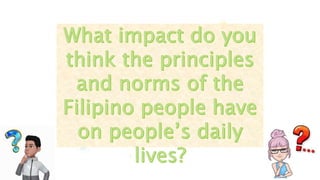 My copy FILIPINO PRINCIPLES AND NORMS | PPTX