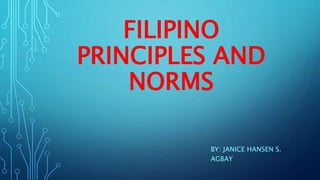 My copy FILIPINO PRINCIPLES AND NORMS | PPTX