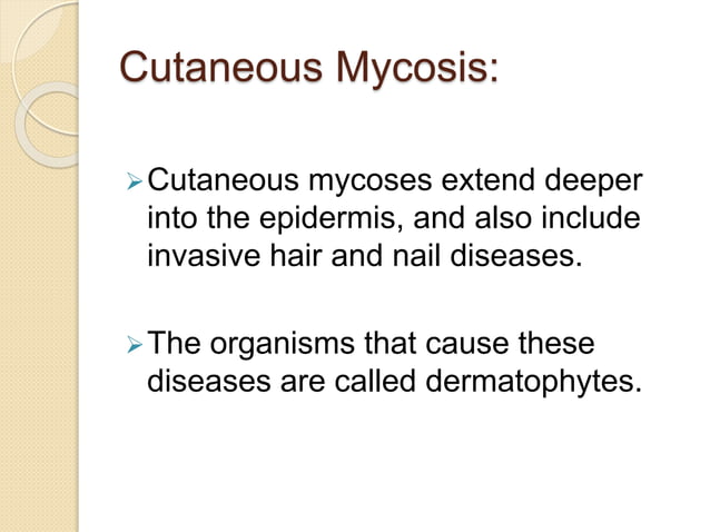 Mycosis | PPTX | Skin and Dermatology | Diseases and Conditions